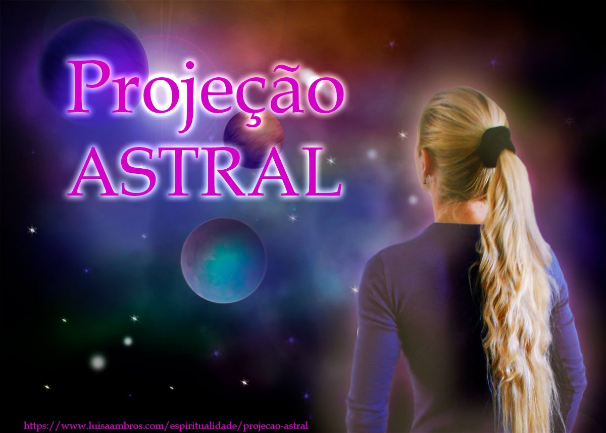 Projeção Astral: Guia Completo e TÉCNICAS! - Luisa Ambros
